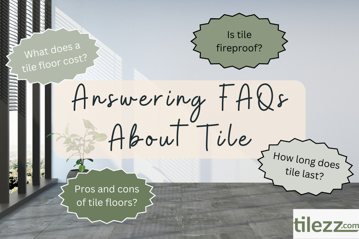 Answering FAQs About Tile – Tilezz