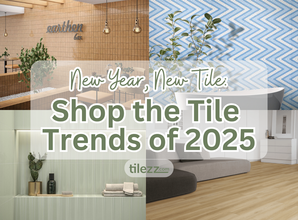 New Year, New Tile: Shop the Tile Trends of 2025 – Tilezz
